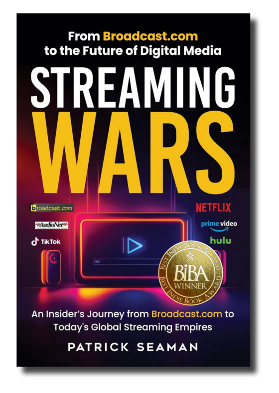 Streaming Wars: An Insider's Journey from Broadcast.com to Today's ...